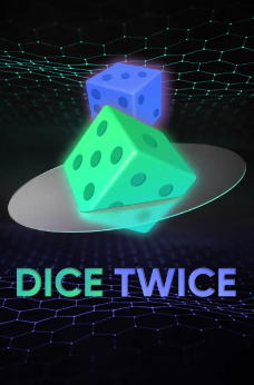 Dice Twice
